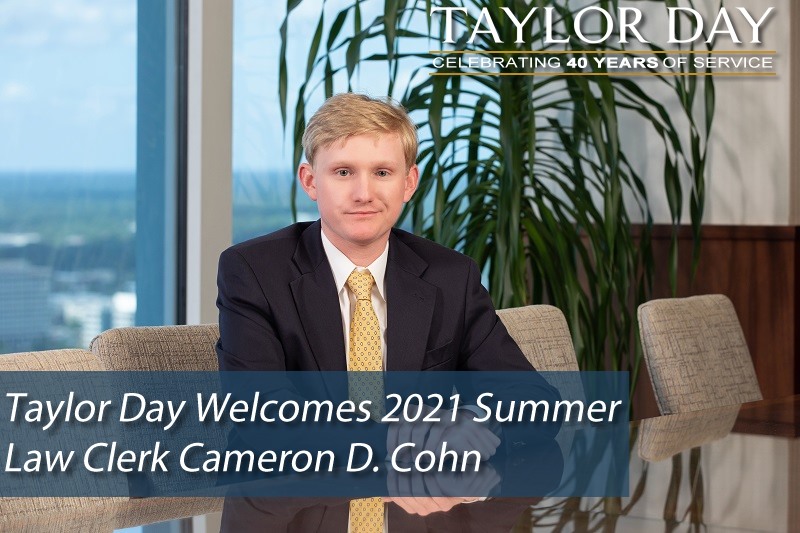 Taylor Day Welcomes 2021 Summer Clerk Cameron D. Cohn - Taylor, Day ...